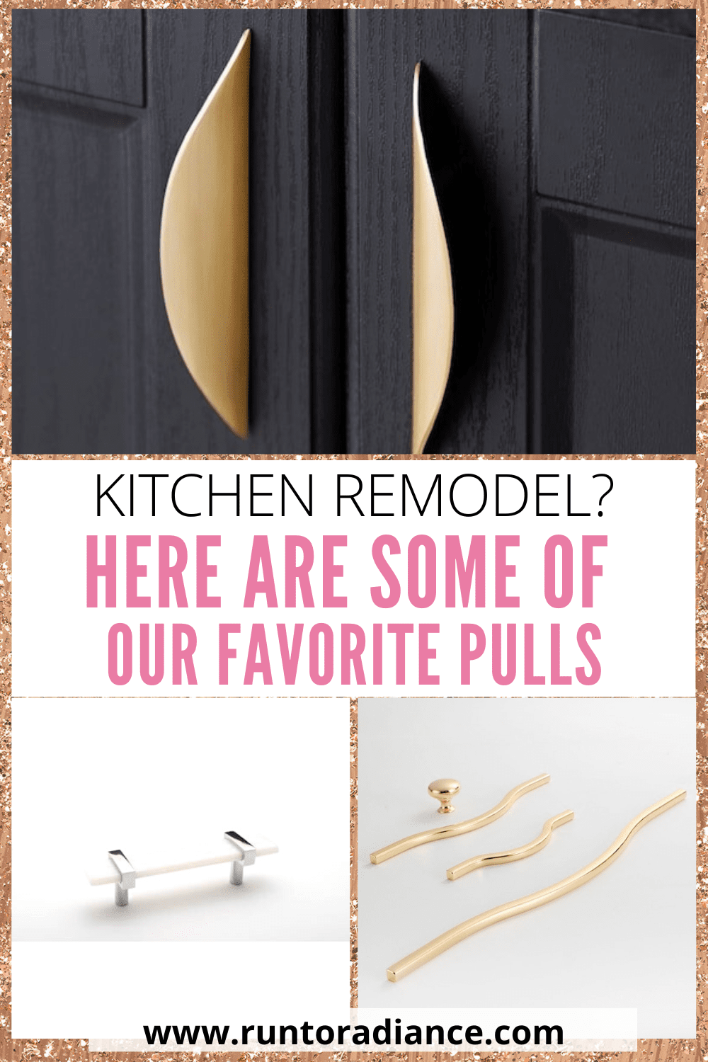Best Kitchen Cabinet Pulls For Your Kitchen Remodel - Run To Radiance