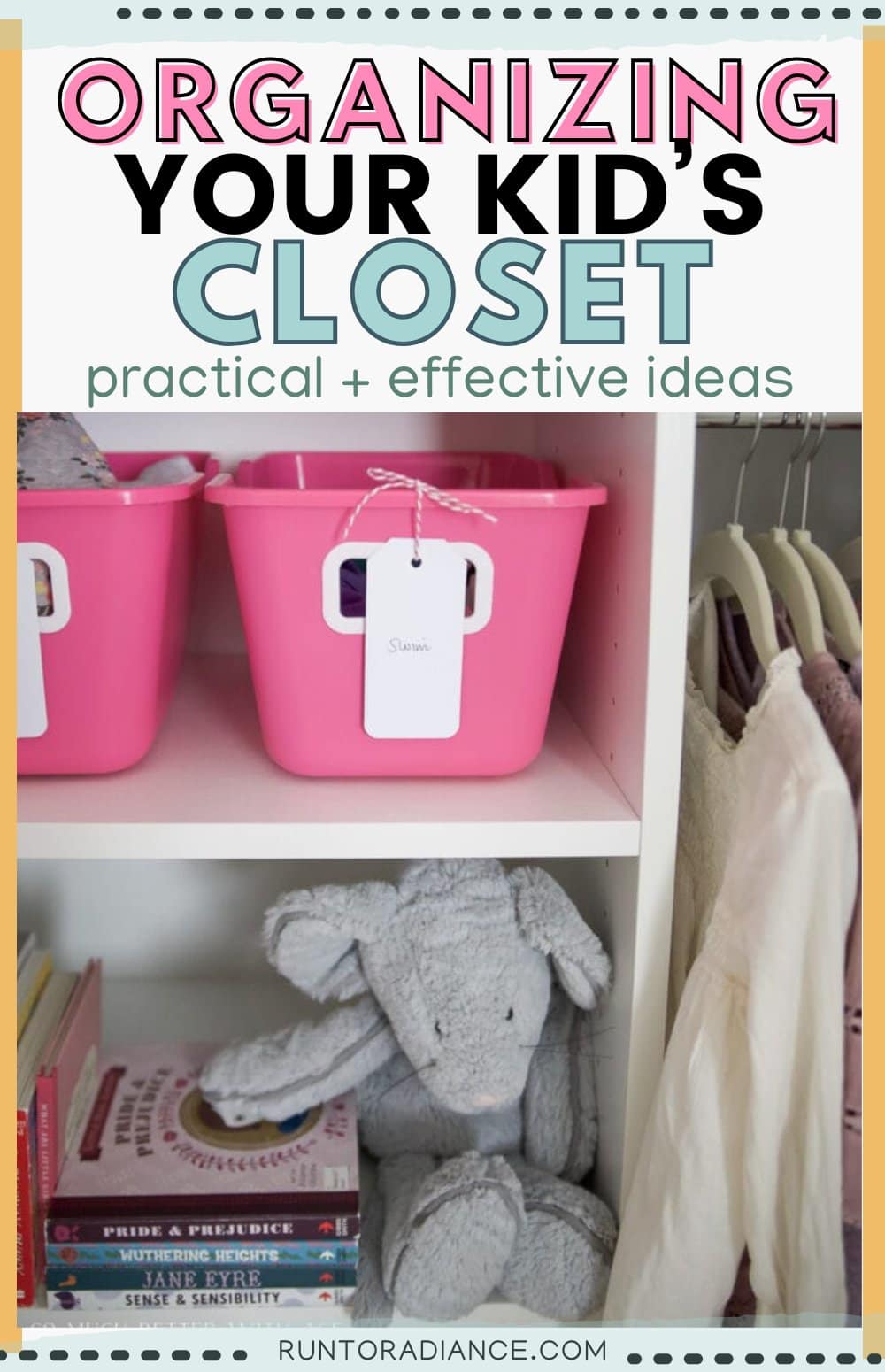 How to Organize Your Kid’s Closet - Run To Radiance